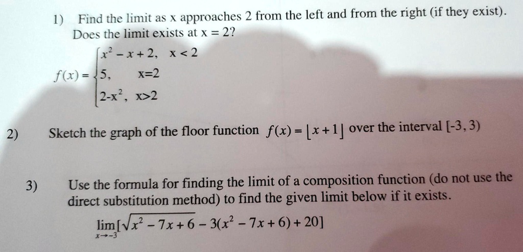 SOLVED: Approaches 2 from the left and from the right (if they exist ...