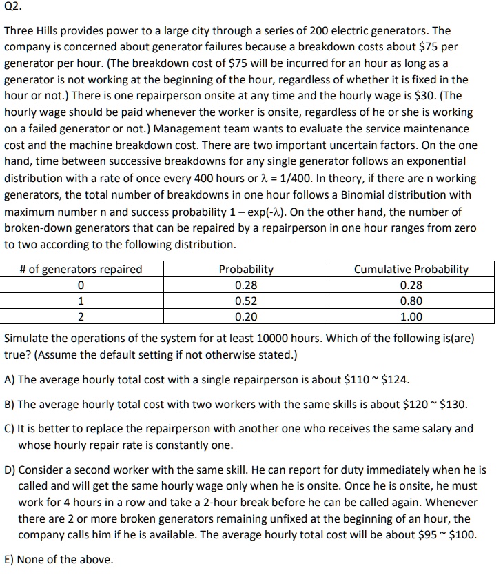 SOLVED: Use monte carlo simulation to answer Q2. company is concerned about generator failures ...