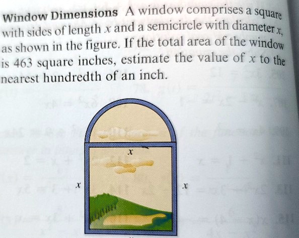 SOLVED: Window Dimensions window comprises a square with sides of ...
