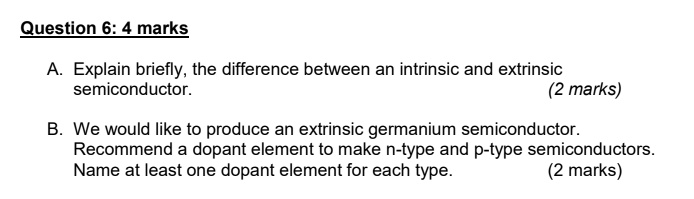 Question 6: 4 marks A. Explain briefly, the difference between an intrinsic and extrinsic ...