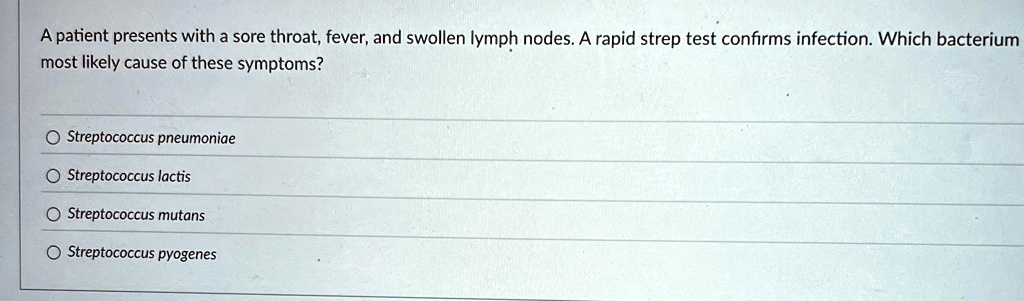 a patient presents with a sore throat fever and swollen lymph nodes a ...