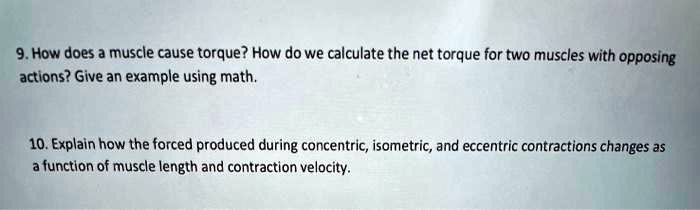 SOLVED: 9.How does muscle cause torque? How do we calculate the net ...