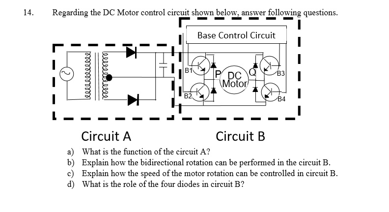 14. Regarding the DC Motor control circuit shown below, answer ...