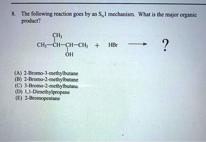 SOLVED: The following reaction proceeds via an Sn1 mechanism. What is the major organic product ...