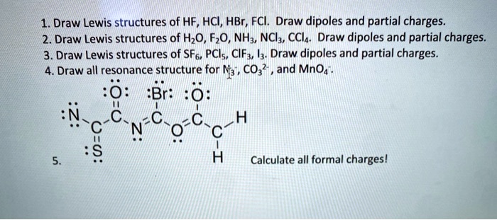 SOLVED: Draw Lewis structures of HF, HCl; HBr, FCl. Draw dipoles and ...