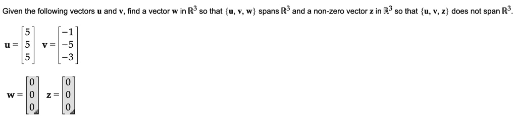 SOLVED: Given the following vectors and v, find a vector w in R? so ...