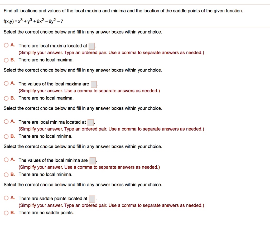 SOLVED: Find all locations and values of the local maxima and minima and the location of the ...