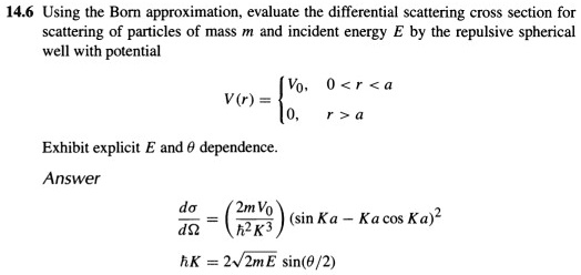 SOLVED: 14.6 Using the Born approximation, evaluate the differential scattering cross section ...