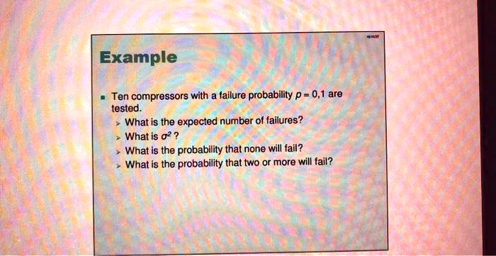 SOLVED: Example Ten compressors with a failure probability p=0,1 are ...