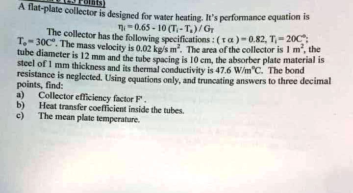 A flat-plate collector is designed for water heating. It's...