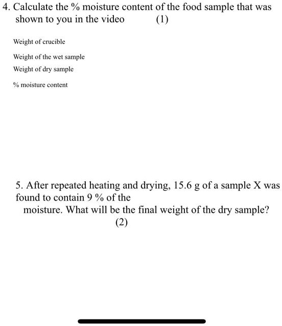 SOLVED: 4. Calculate the % moisture content of the food sample that was ...