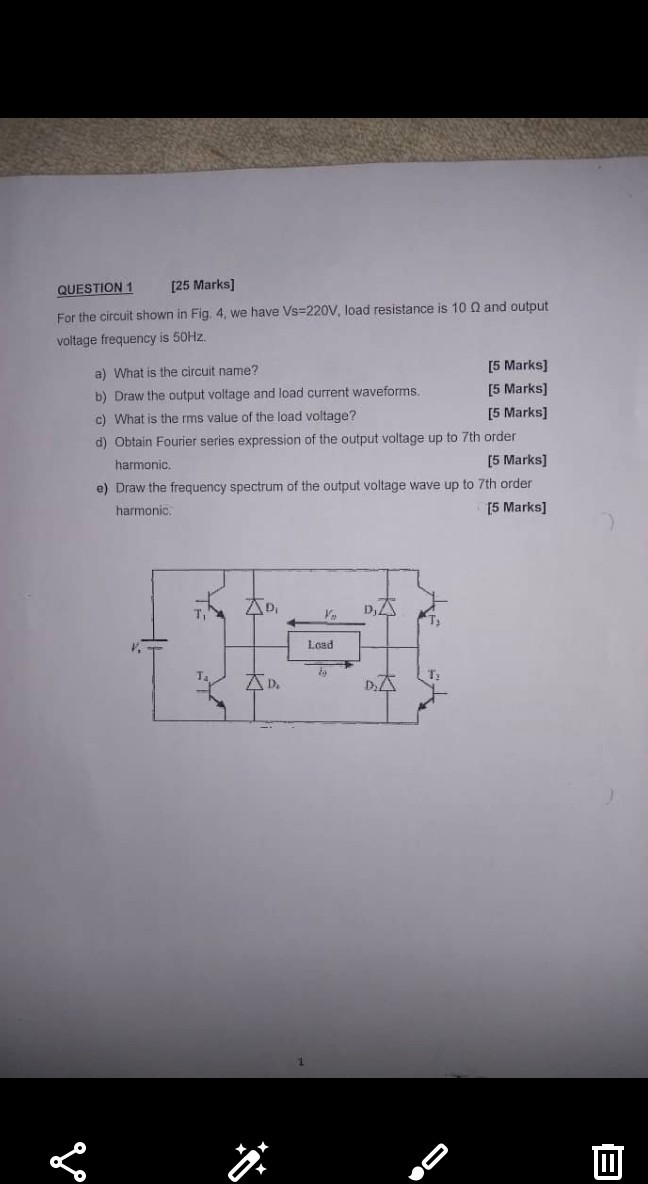 SOLVED: QUESTION 1 [25 Marks] For the circuit shown in Fig. 4, we have Vs=220V, load resistance ...