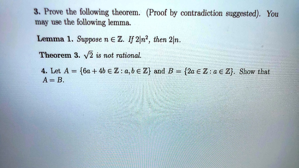 SOLVED: 3. Prove the following theorem. (Proof by contradiction suggested). You may use the ...