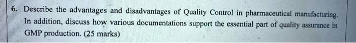 SOLVED:Describe the advantages and disadvantages of Quality Control in ...