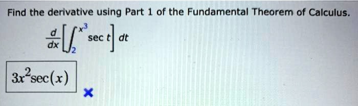 SOLVED: Find the derivative using Part 1 of the Fundamental Theorem of ...