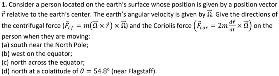 1. Consider a person located on the earth's surface whose position is given by a position vector ...