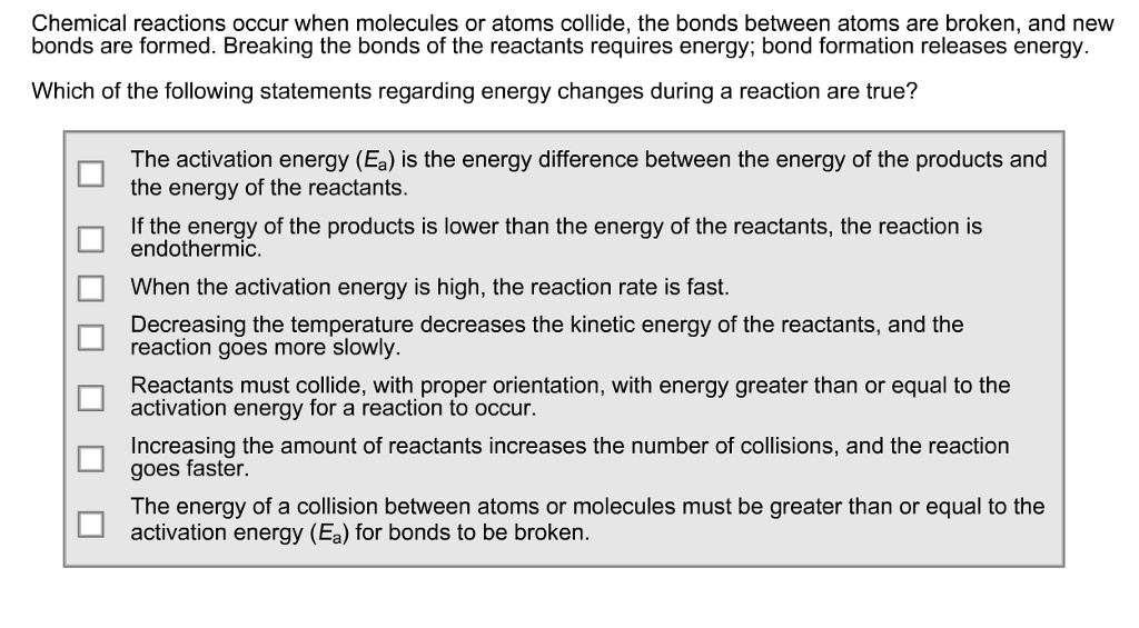 SOLVED: Chemical reactions occur when molecules or atoms collide, the ...