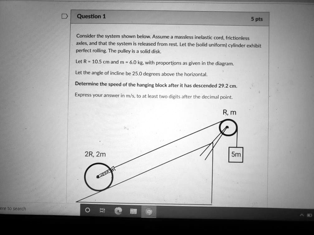 SOLVED: Consider the system shown below: Assume a massless inelastic ...