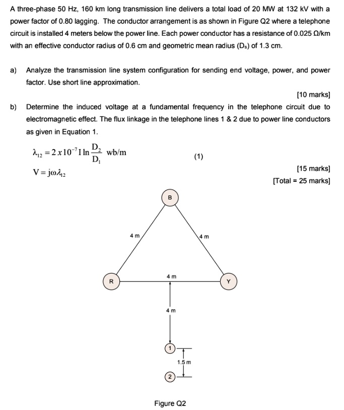 SOLVED: A three-phase 50 Hz, 160 km long transmission line delivers a ...