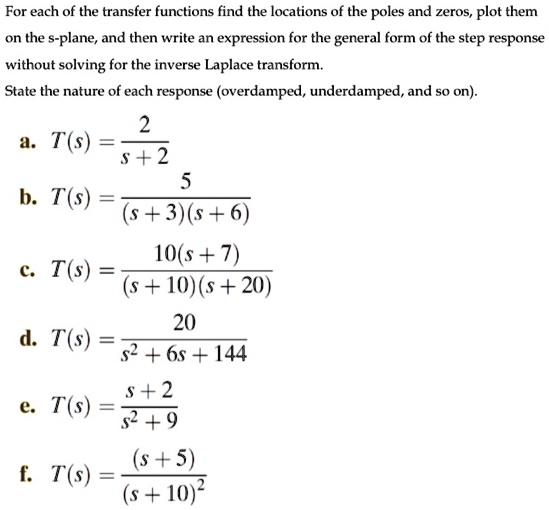 for each of the transfer functions find the locations of the poles and ...