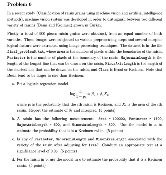 Problem 6 In a recent study (Classification of raisin grains using ...