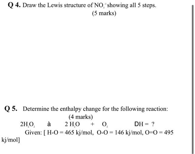 Q 4. Draw the Lewis structure of NO3^- showing all 5 steps. (5 marks ...