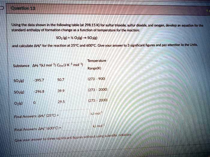 bend3 using the data shown in the following table at 29815 k for sulfur trioxlde sulfur dloxlde ...