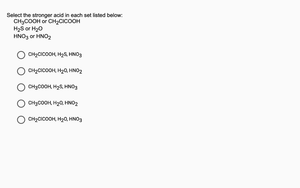 select the stronger acid in each set listed below ch3cooh chzcicooh h2s ...