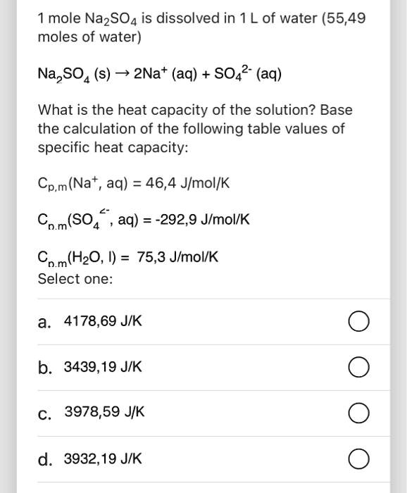 1 mole Na2SO4 is dissolved in 1 L of water (55,49 moles of water) Na?SO? (s) ? 2Na+ (aq) + SO42 ...