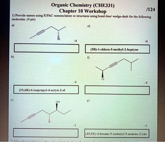 SOLVED: Organic Chemistry (CHE33I) Chapter 10 Workshop [124 I) Provide names using IUPAC ...