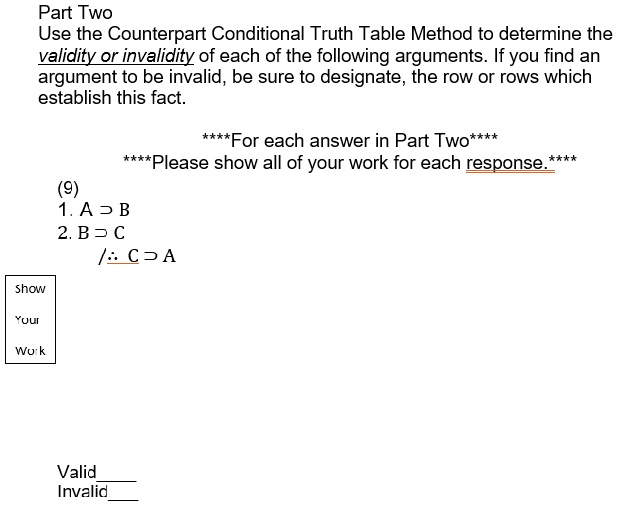part two use the counterpart conditional truth table method to determine the validity or ...