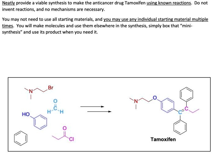 SOLVED: Neatly provide viable synthesis to make the anticancer drug ...