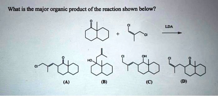 SOLVED: What is the major organic product of the reaction shown below? LDA