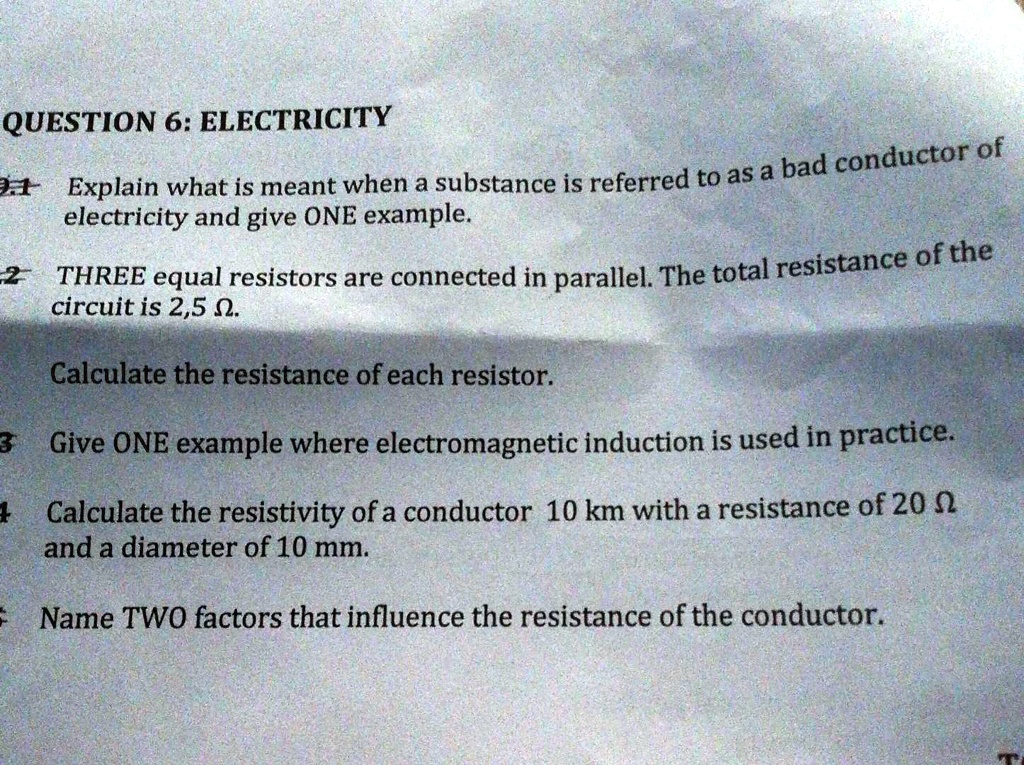 SOLVED: QUESTION 6:ELECTRICITY electricity and give ONE example ...