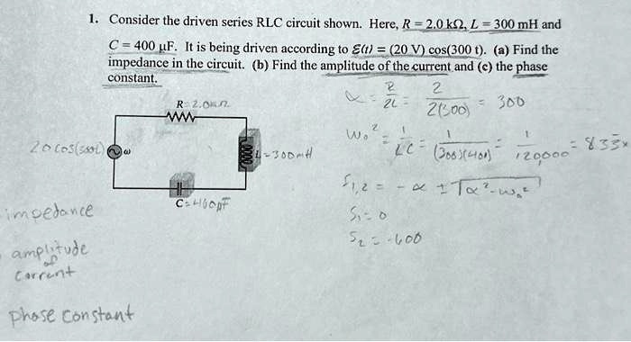 1. Consider the driven series RLC circuit shown. Here, R = 2.0 kΩ, L = 300 mH and C = 400 μF. It ...