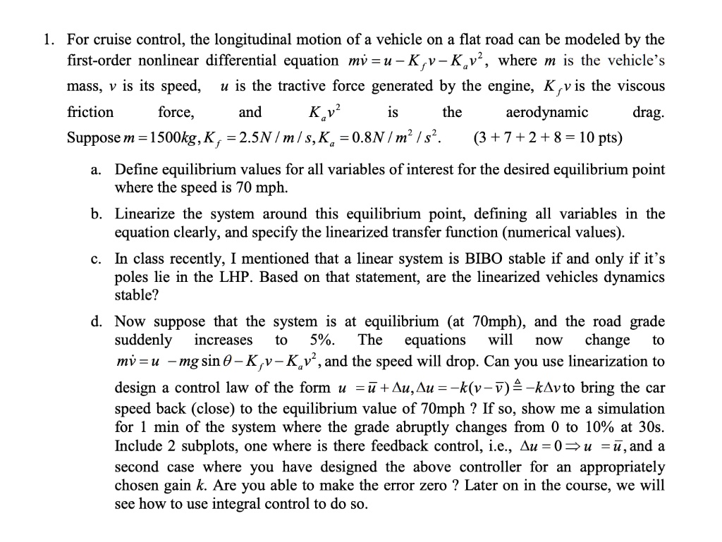SOLVED: For cruise control, the longitudinal motion of a vehicle on a ...