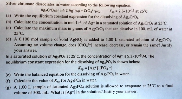 silver chromate dissociates in water according to the following ...