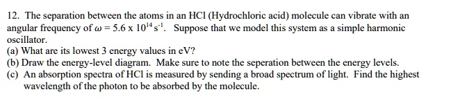 SOLVED: The separation between the atoms in an HCI (Hydrochloric acid ...