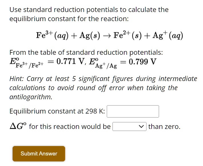 Solved Use Standard Reduction Potentials To Calculate The Equilibrium