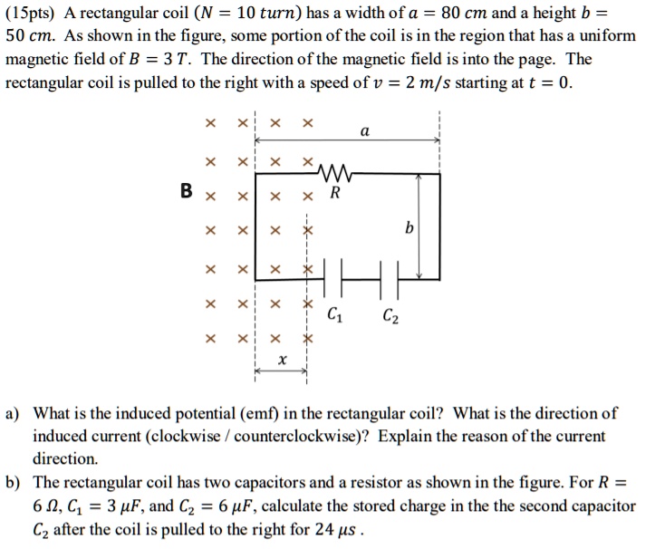 SOLVED: A rectangular coil (N = 10 turns) has a width of a = 80 cm and a height of b = 50 cm. As ...