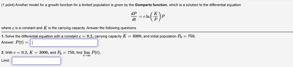 SOLVED: (1 point) Another model for growth function for limited ...