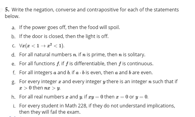 5. Write the negation, converse and contrapositive for each of the ...