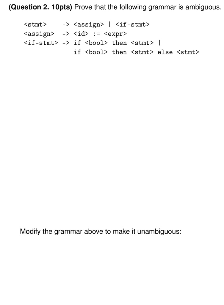 SOLVED: (Question 2. 10pts) Prove that the following grammar is ...