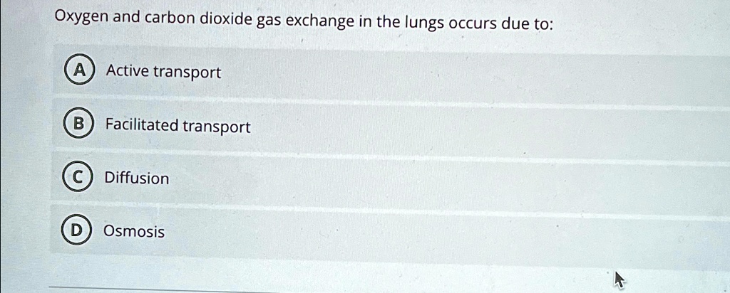 SOLVED: Oxygen and carbon dioxide gas exchange in the lungs occurs due ...