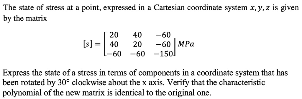 SOLVED: The state of stress at a point, expressed in a Cartesian ...