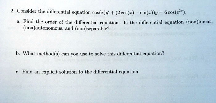 2. Consider the differential equation cos(x)y' + (2cos(x) - sin(x))y ...