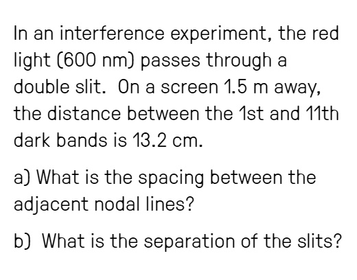 In an interference experiment, the red light (600 nm) passes through a ...