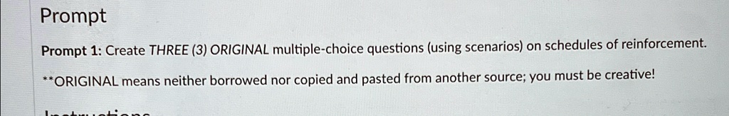 SOLVED: Prompt 1: Create THREE (3) ORIGINAL multiple-choice questions ...