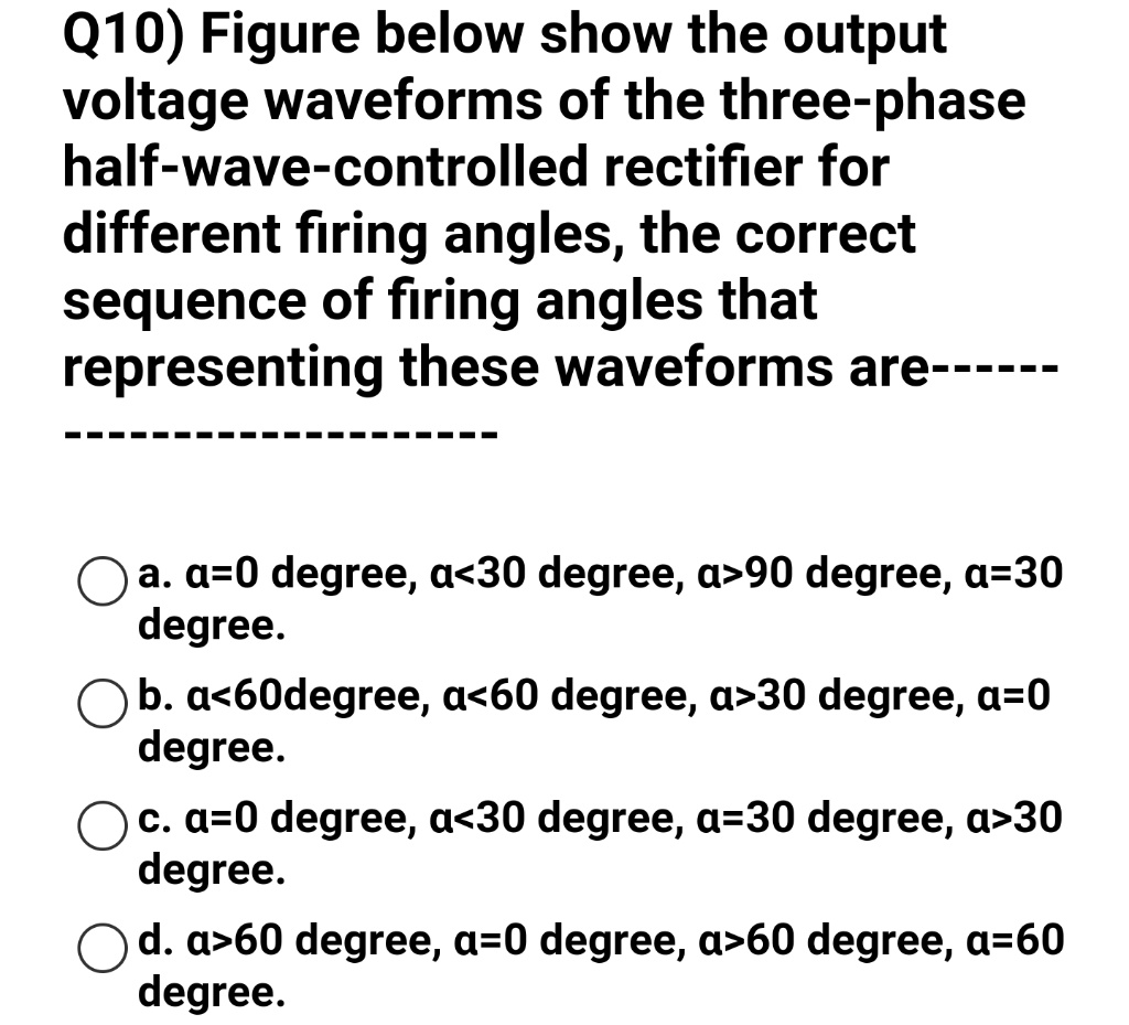 Solved Q10 The Figure Below Shows The Output Voltage Waveforms Of The Three Phase Half Wave 7454