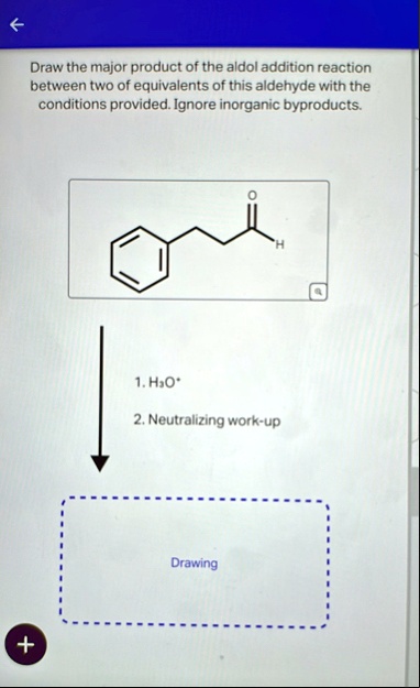 draw the major product of the aldol addition reaction between two of ...
